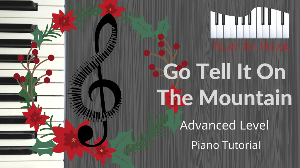"Go Tell It On The Mountain" Traditional Christmas Hymn | Advanced Lev ...