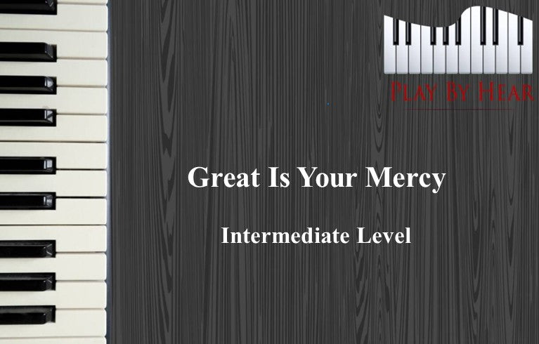 "Great Is Your Mercy" by Donnie McClurkin | Intermediate Level – PlayByHear