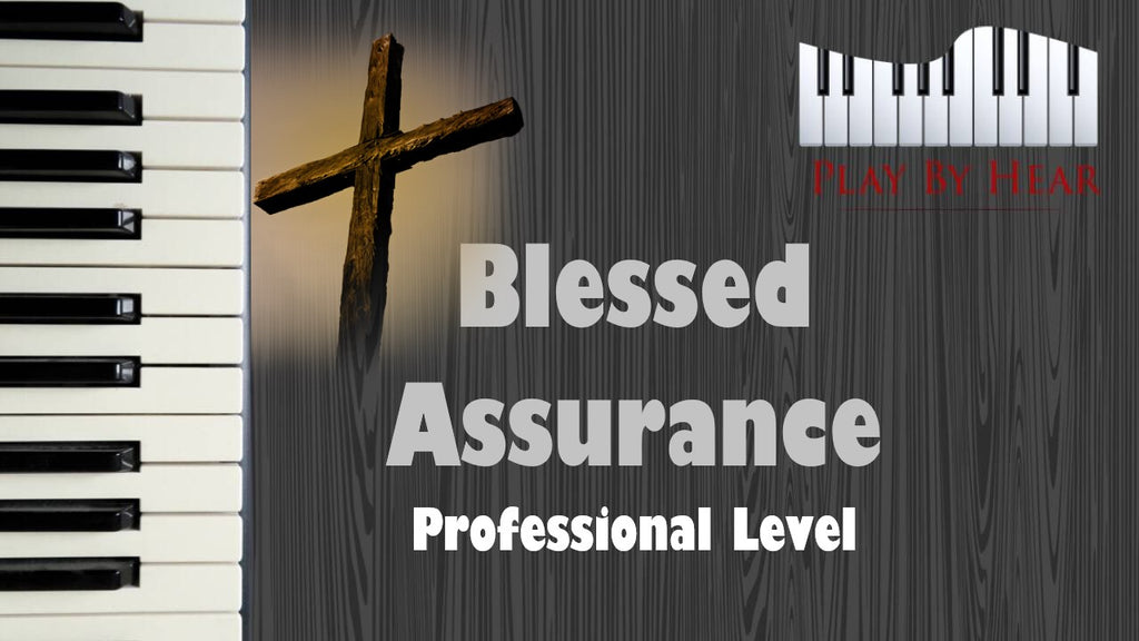 "Blessed Assurance" Traditional Hymn – PlayByHear