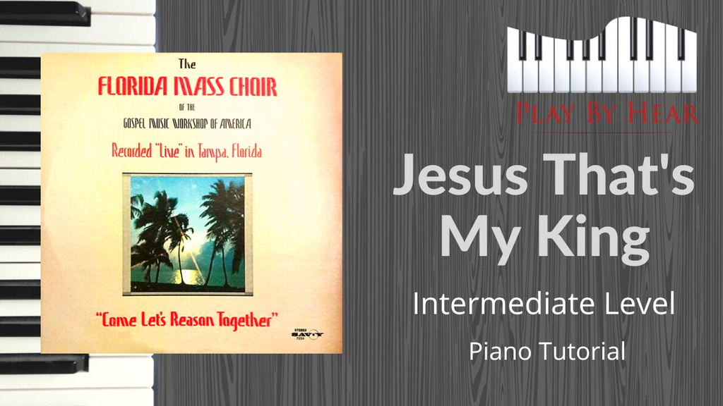"Jesus That's My King" by Florida Mass Choir | Intermediate Level ...