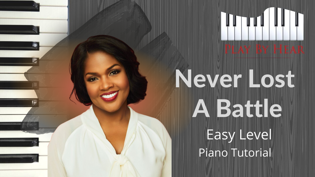 "Never Lost A Battle" by CeCe Winans | Easy Piano Tutorial – PlayByHear
