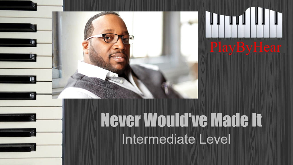 "Never Would've Made It" by Marvin Sapp – PlayByHear