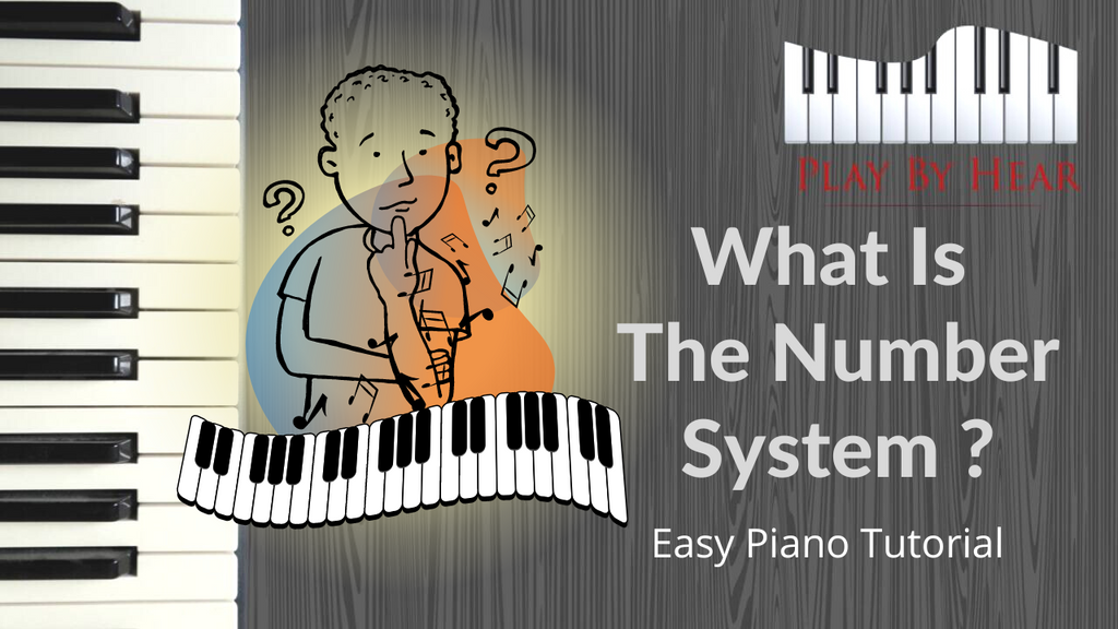 "What Is The Number System" | Easy Piano Tutorial – PlayByHear